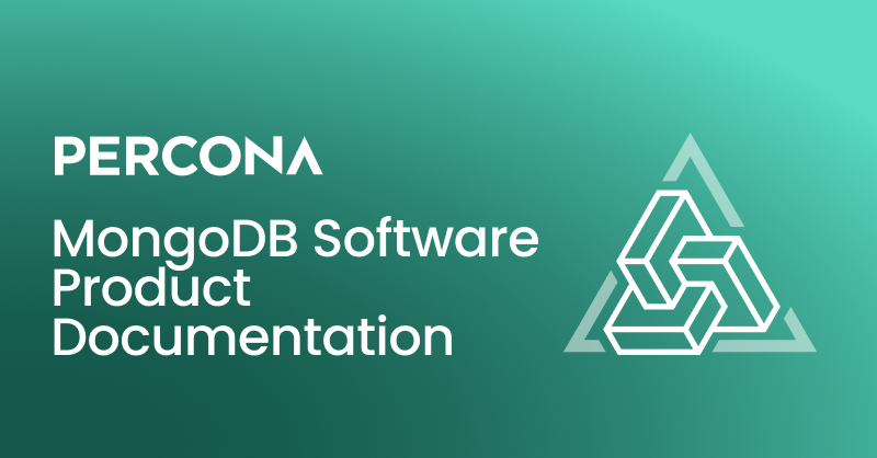 Percona Server for MongoDB 4.2.25-25 (2024-02-08) - Percona Server for MongoDB 4.2